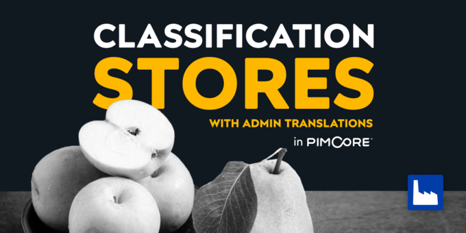 How to use Classification stores with admin translations in Pimcore